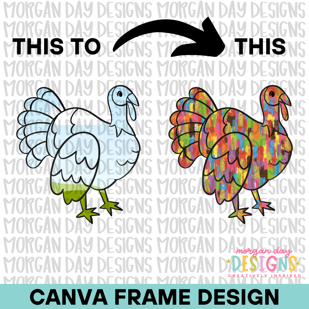 Turkey Canva Frame – Morgan Day Designs